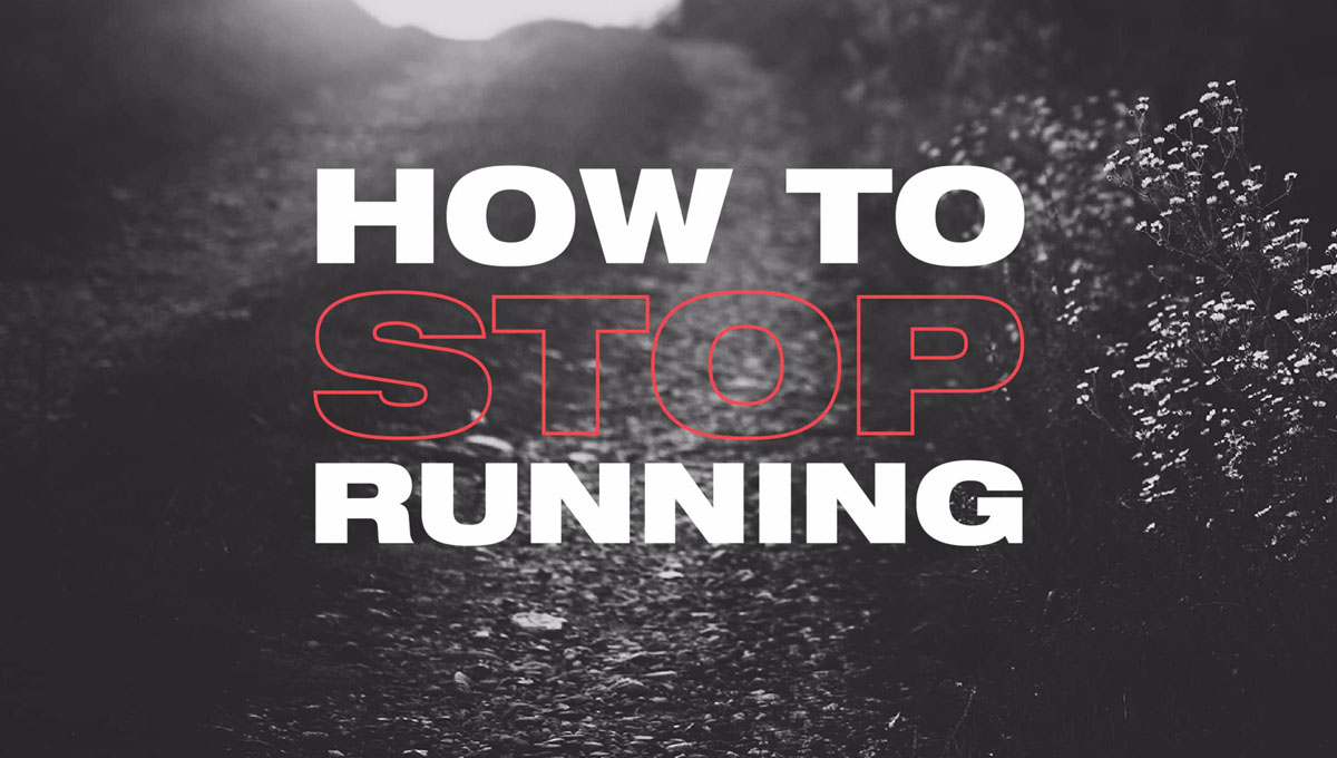 How To Stop Running Summit Church