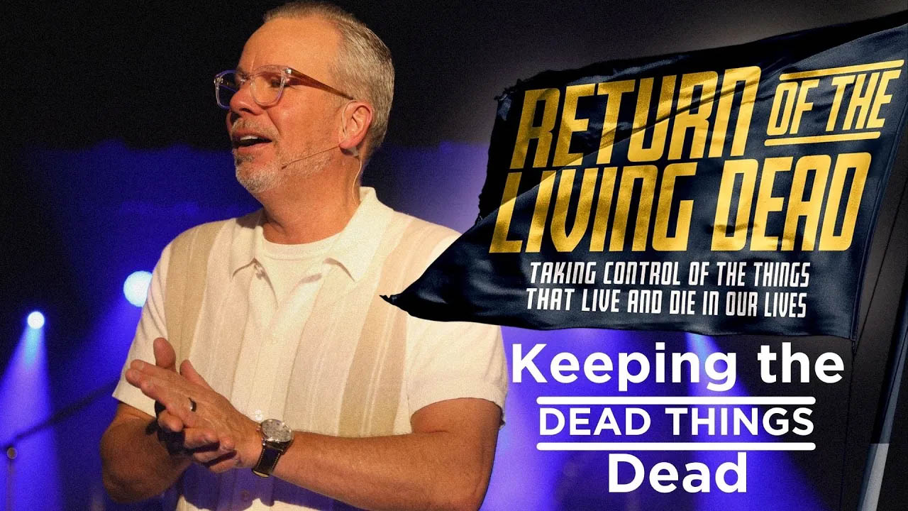 Keeping the Dead Things Dead - Summit Church